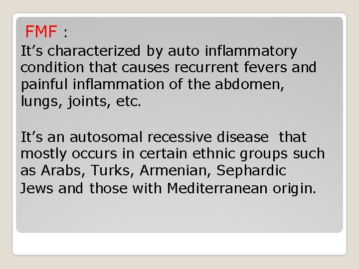 Familial Mediterranean Fever By Ismaeel Qattam FMF Its