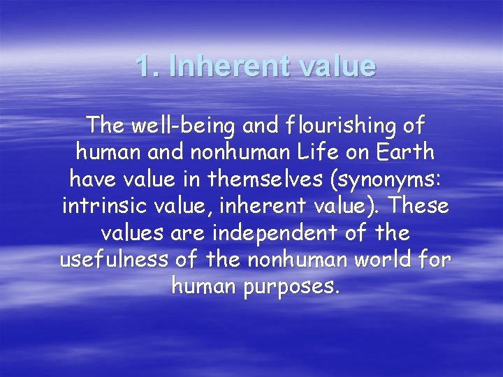 The Basic Principles of Deep Ecology George Sessions