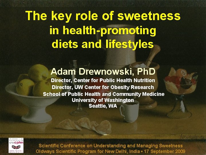 The key role of sweetness in healthpromoting diets