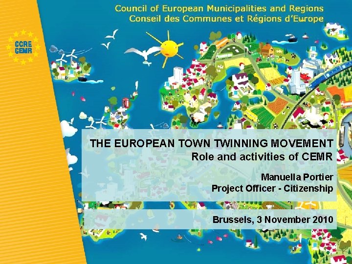 THE EUROPEAN TOWN TWINNING MOVEMENT Role and activities