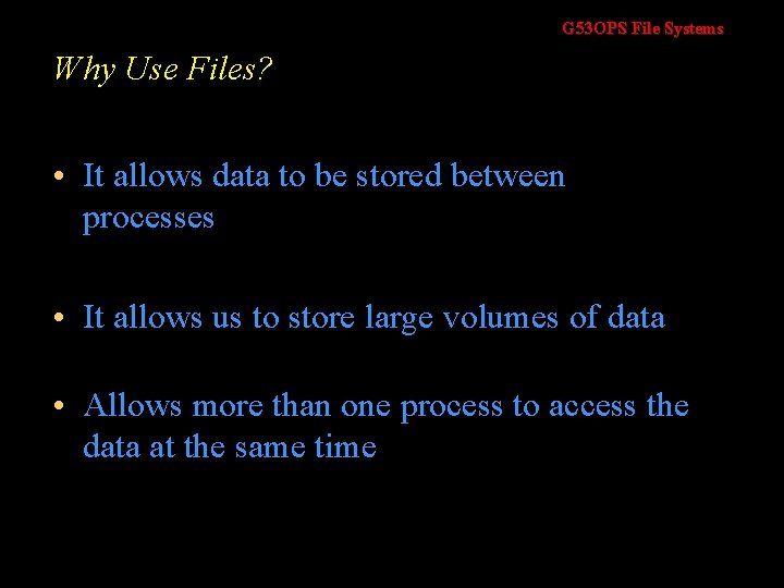G 53 OPS Operating Systems Graham Kendall File