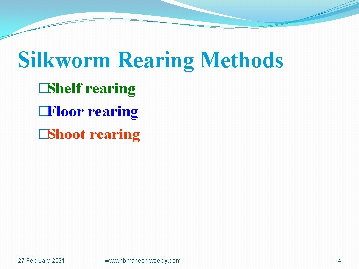 LATE AGE SILKWORM REARING Dr Mahesha H B