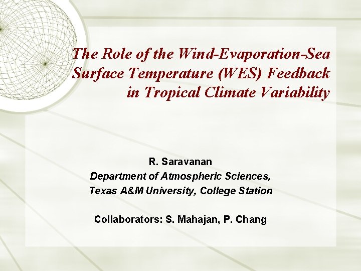 The Role of the WindEvaporationSea Surface Temperature WES