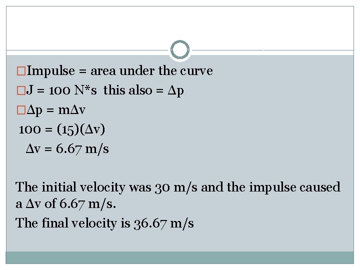 Impulse and Conservation of momentum REVIEW What causes