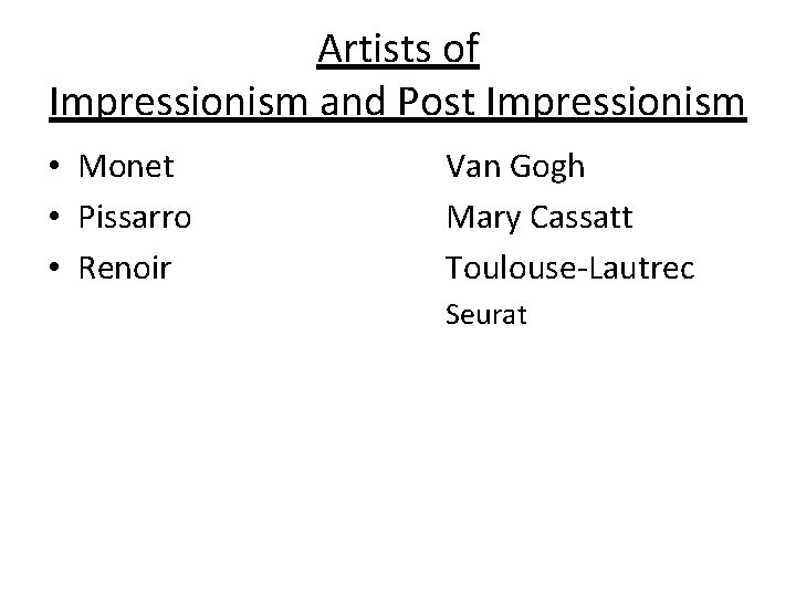 Impresionism and Post Impressionism Vocabulary 1 Landscape a