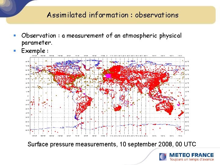 Introduction to data assimilation in meteorology Pierre Brousseau