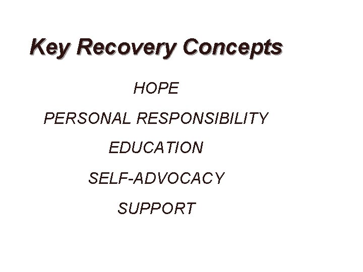 Mental Health Recovery and Resiliency Deborah Amesbury LCSW