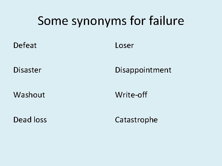 Food for Thought Failure What is failure The