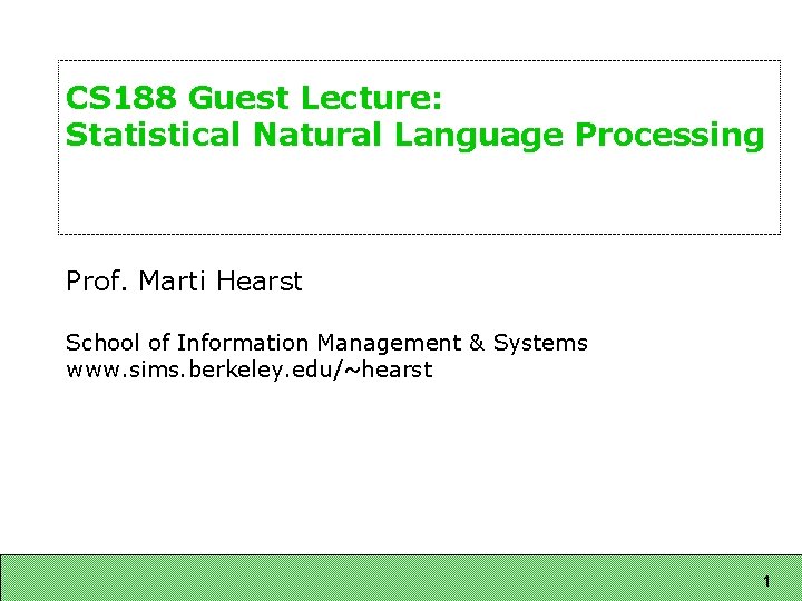 CS 188 Guest Lecture Statistical Natural Language Processing