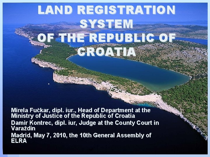 LAND REGISTRATION SYSTEM OF THE REPUBLIC OF CROATIA