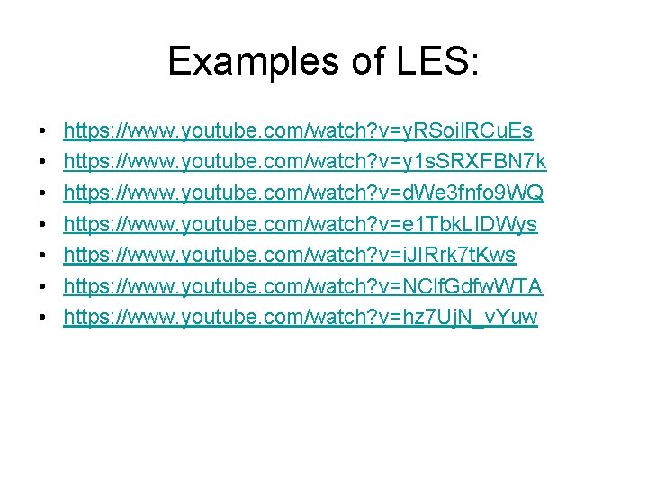 Lecture Objectives LES Multizone modeling Examples of LES