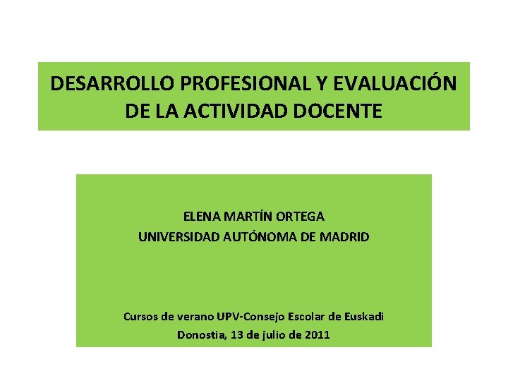 DESARROLLO PROFESIONAL Y EVALUACIN DE LA ACTIVIDAD DOCENTE