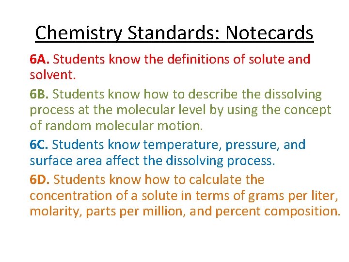 SOLUTIONS Chemistry Standards Notecards 6 A Students know