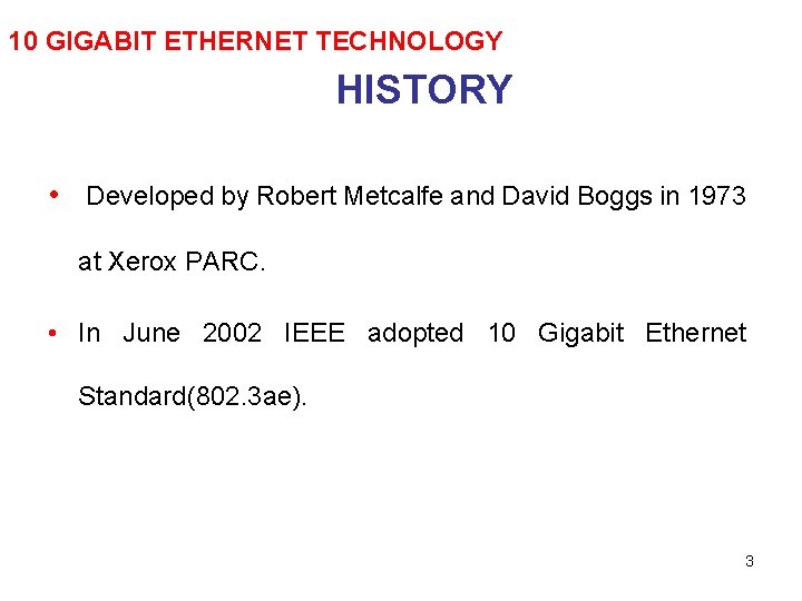 TECHNICAL SEMINAR REPORT 10 GIGABIT ETHERNET TECHNOLOGY Presented