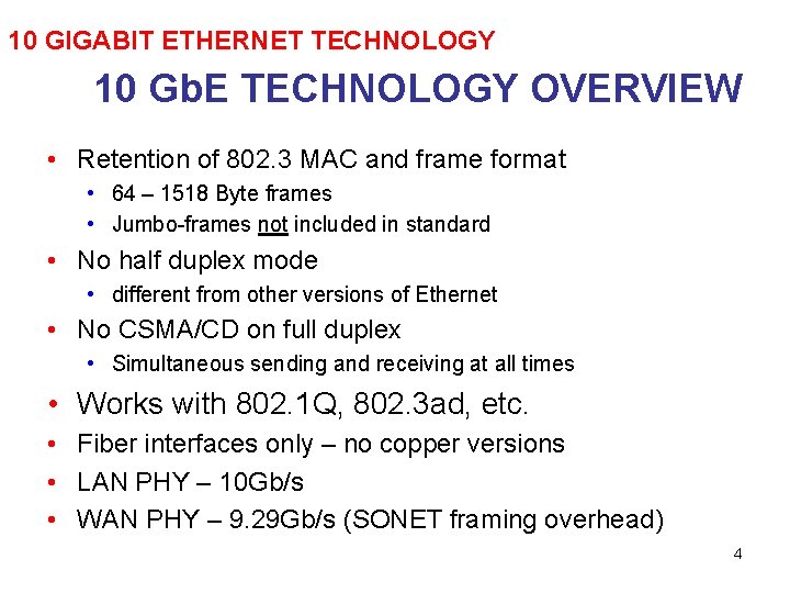 TECHNICAL SEMINAR REPORT 10 GIGABIT ETHERNET TECHNOLOGY Presented