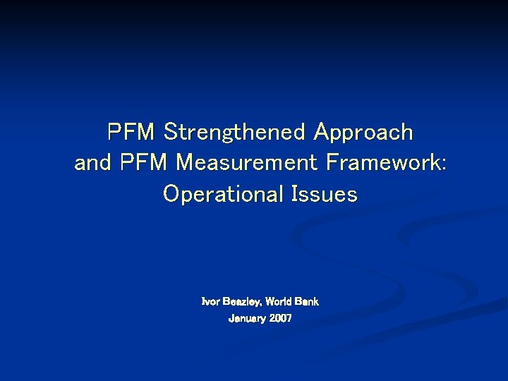 PFM Strengthened Approach and PFM Measurement Framework Operational