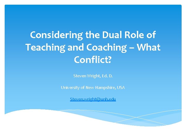 Considering the Dual Role of Teaching and Coaching
