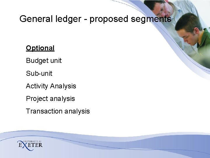 General Ledger Redesign FASIG 25 November 2008 Presenter