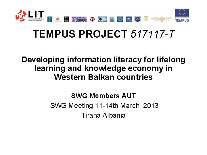TEMPUS PROJECT 517117 T Developing information literacy for
