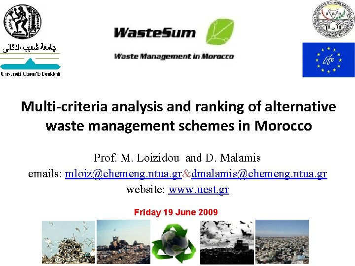 Multicriteria analysis and ranking of alternative waste management