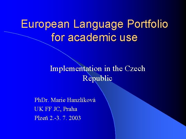 European Language Portfolio for academic use Implementation in