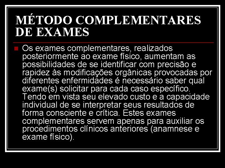 INTRODUO A SEMIOLOGIA II Professora Agueda Ap L