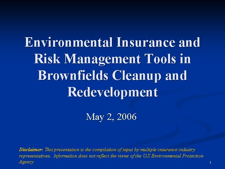 Environmental Insurance and Risk Management Tools in Brownfields