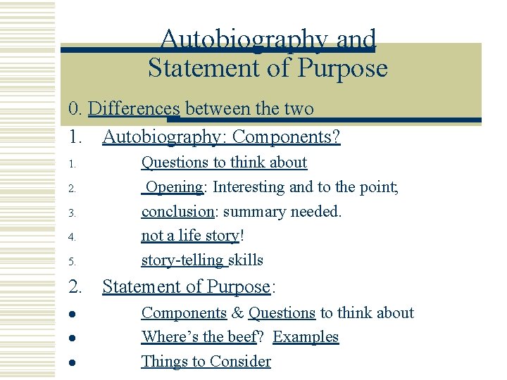Autobiography and Statement of Purpose 0 Differences between
