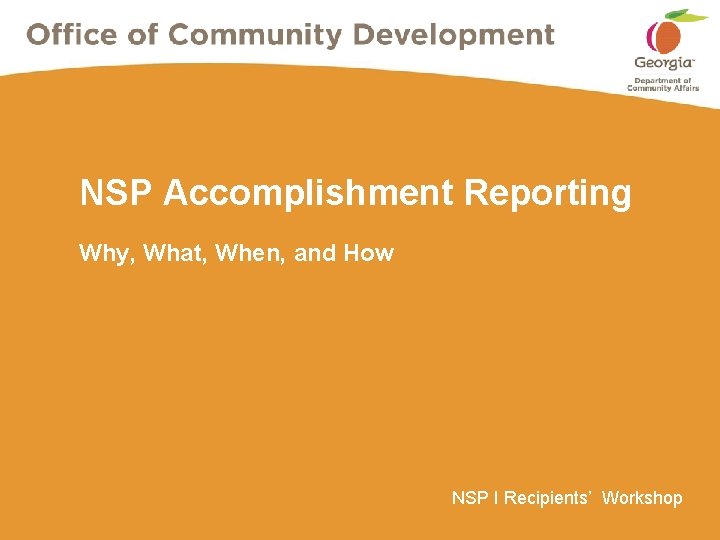 NSP Accomplishment Reporting Why What When and How