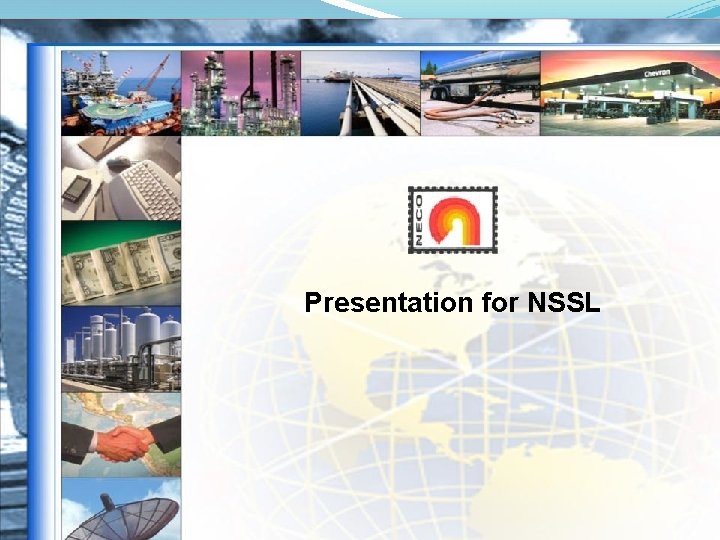 Presentation for NSSL NECO Group We are Part