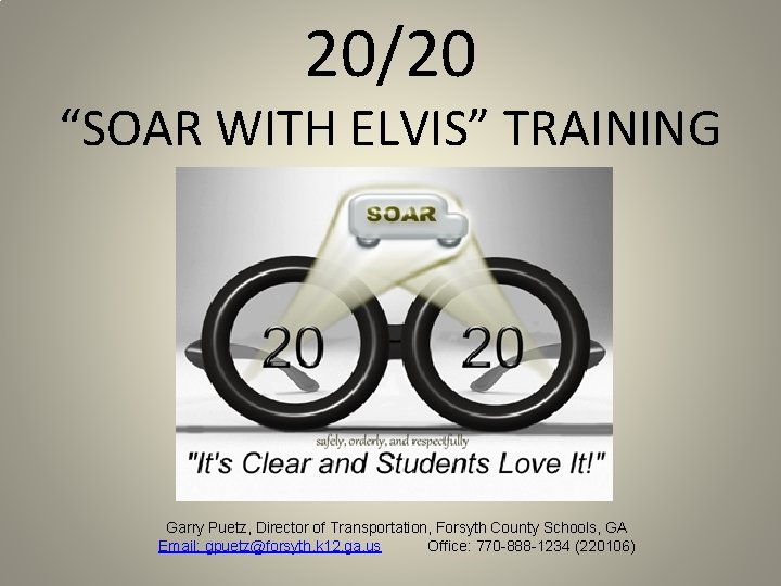 2020 SOAR WITH ELVIS TRAINING Garry Puetz Director