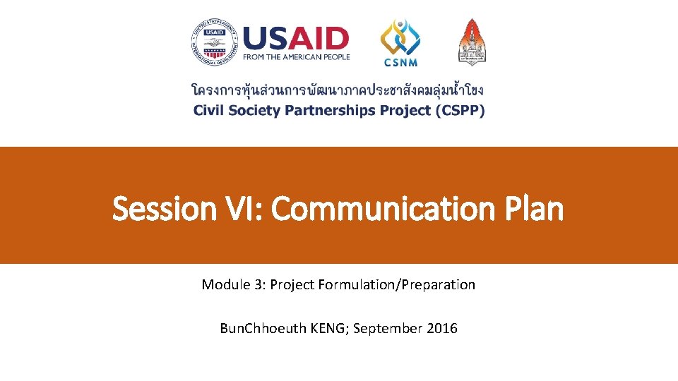 Session VI Communication Plan Module 3 Project FormulationPreparation