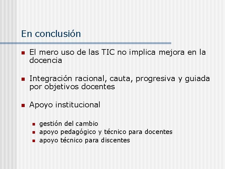 Las TIC como apoyo en el proceso de