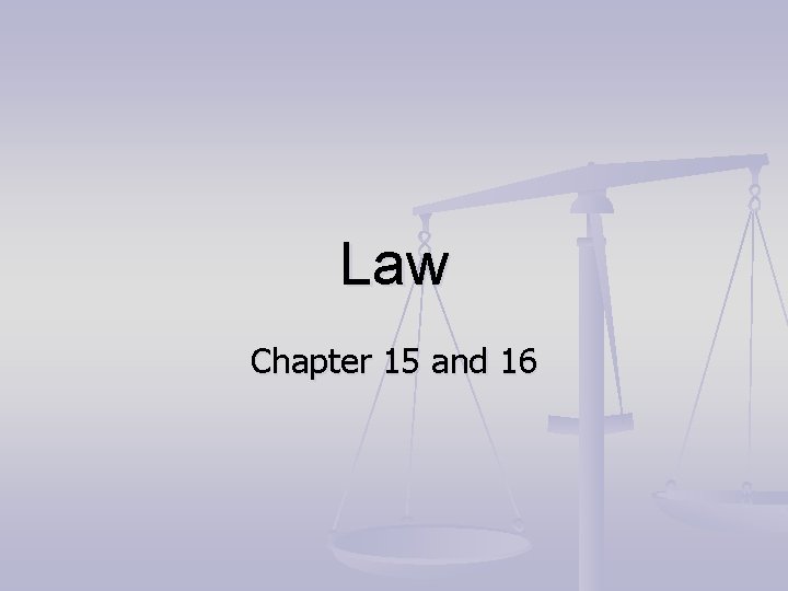 Law Chapter 15 and 16 Types of Law