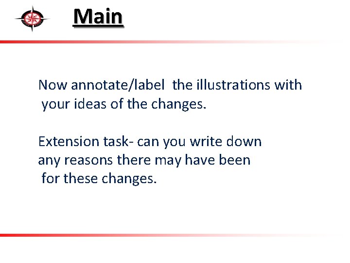 Learning Objectives To identify some changes that took