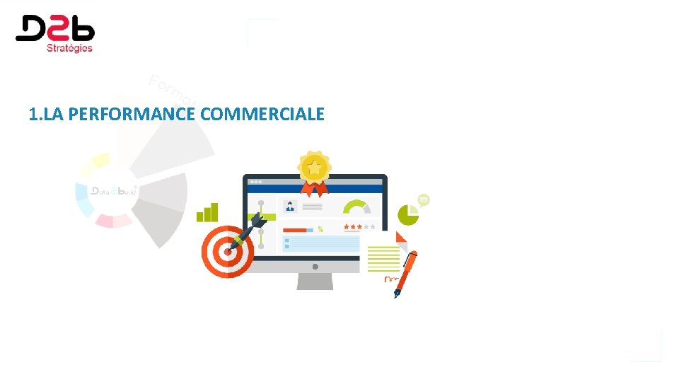 1 LA PERFORMANCE COMMERCIALE 1 LA PERFORMANCE COMMERCIALE
