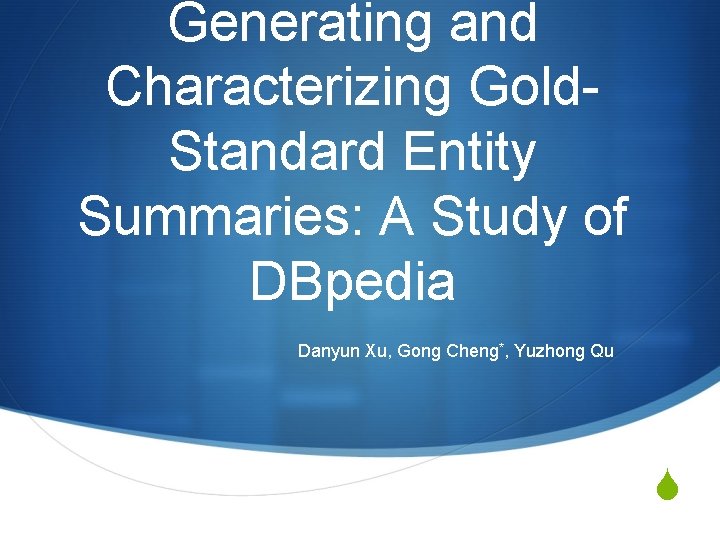 Generating and Characterizing Gold Standard Entity Summaries A