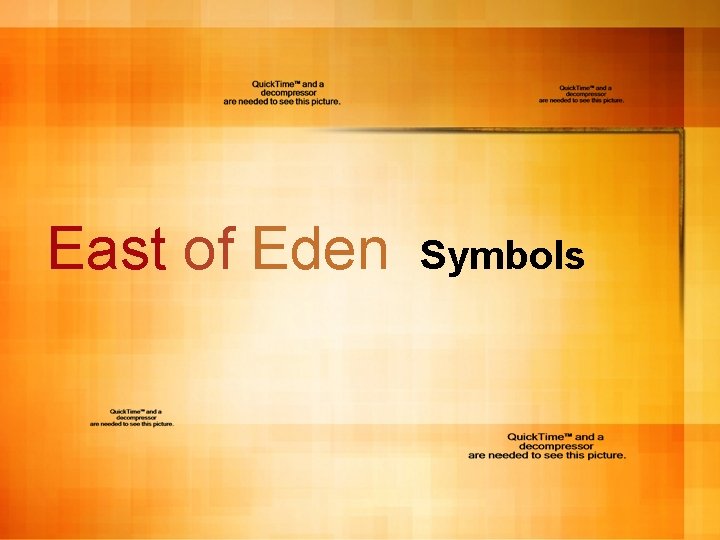 East of Eden Symbols Why Symbols In East