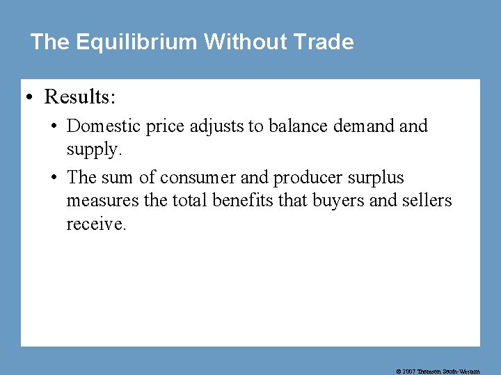 2007 Thomson SouthWestern Application International Trade What determines