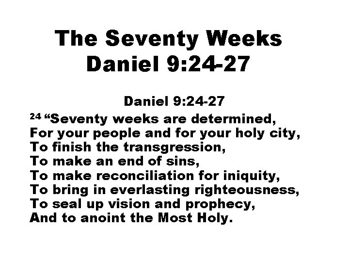 The Seventy Weeks Daniel 9 24 27 24