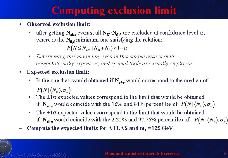 ROOT and statistics tutorial Exercise Discover the Higgs