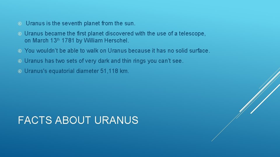 URANUS Uranus is the seventh planet from the