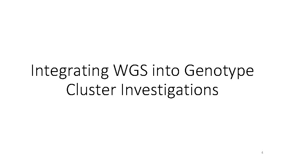 Using Whole Genome Sequencing Analysis in Genotype Cluster