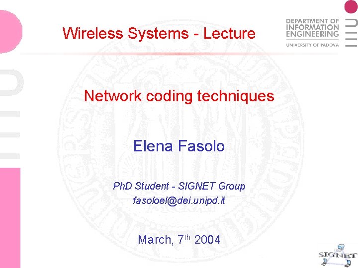 Wireless Systems Lecture Network coding techniques Elena Fasolo