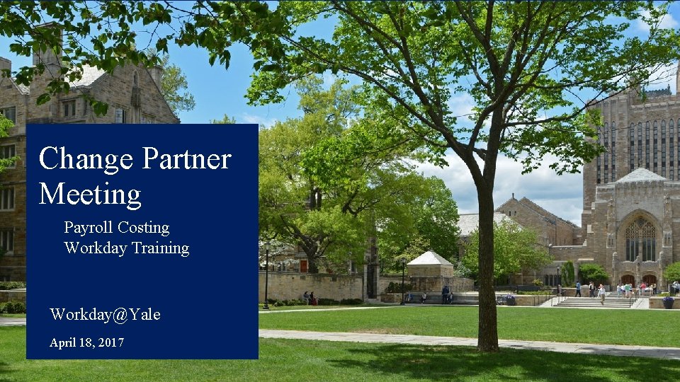 Change Partner Meeting Payroll Costing Workday Training WorkdayYale