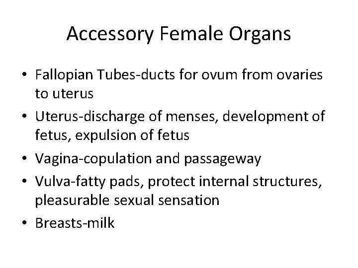 Reproductive Systems Anatomy of Female A Ovaries 1