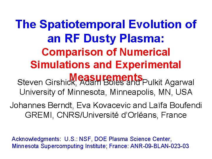 The Spatiotemporal Evolution of an RF Dusty Plasma