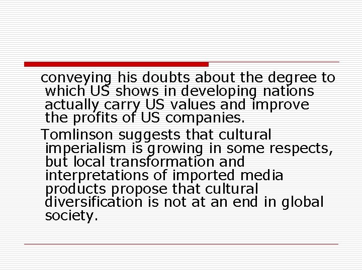 Global Communication Theories and Paradigms Dependency Theory Originating