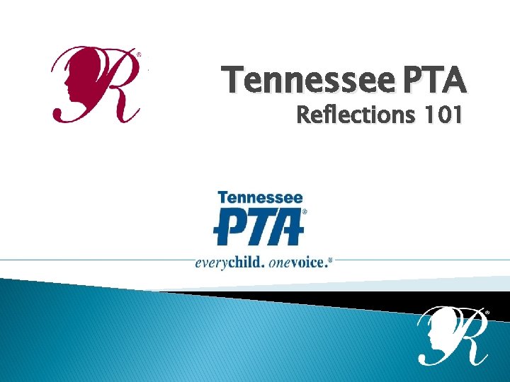 Tennessee PTA Reflections 101 Today you will learn