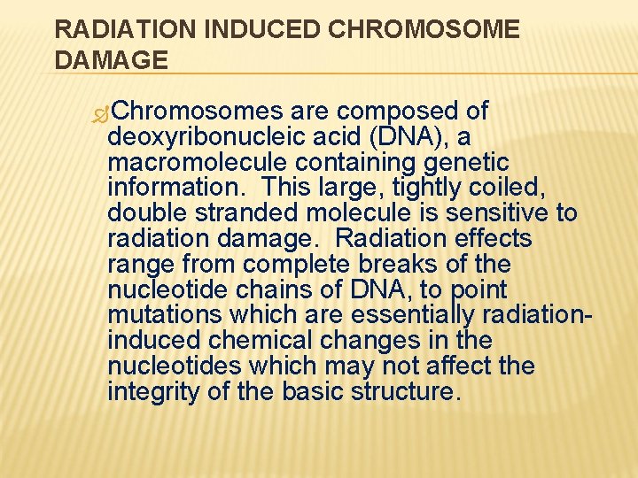 BIOLOGICAL MOLECULAR AND CELLULAR EFFECTS OF IONIZING RADIATION